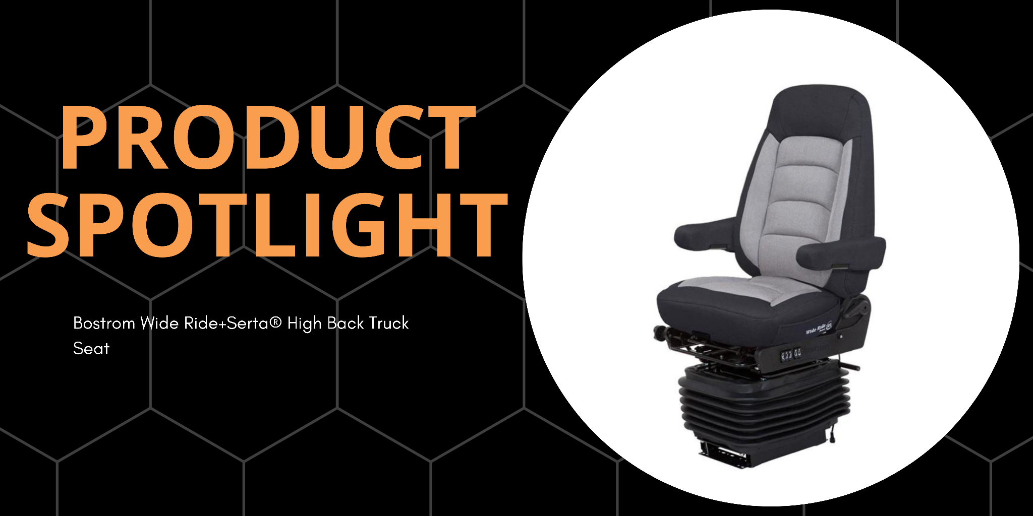 Product Spotlight: Bostrom Wide Ride+Serta® High Back Truck Seat ...